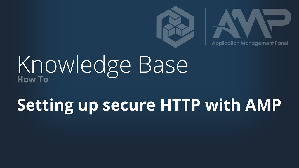 Setting up secure HTTP (HTTPS) with AMP - How To - CubeCoders Support