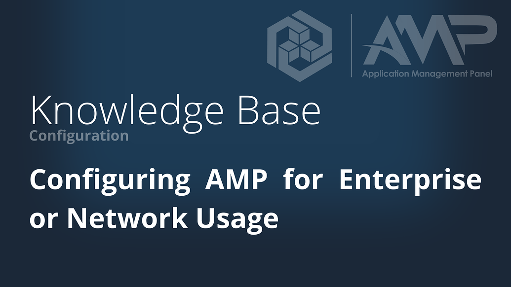 Configuring AMP for Enterprise or Advanced Usage - How To - CubeCoders ...